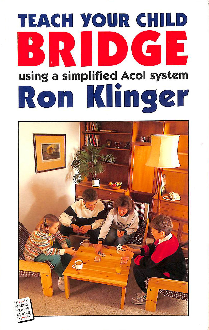 Teach Your Child Acol Bridge (Master Bridge Series)