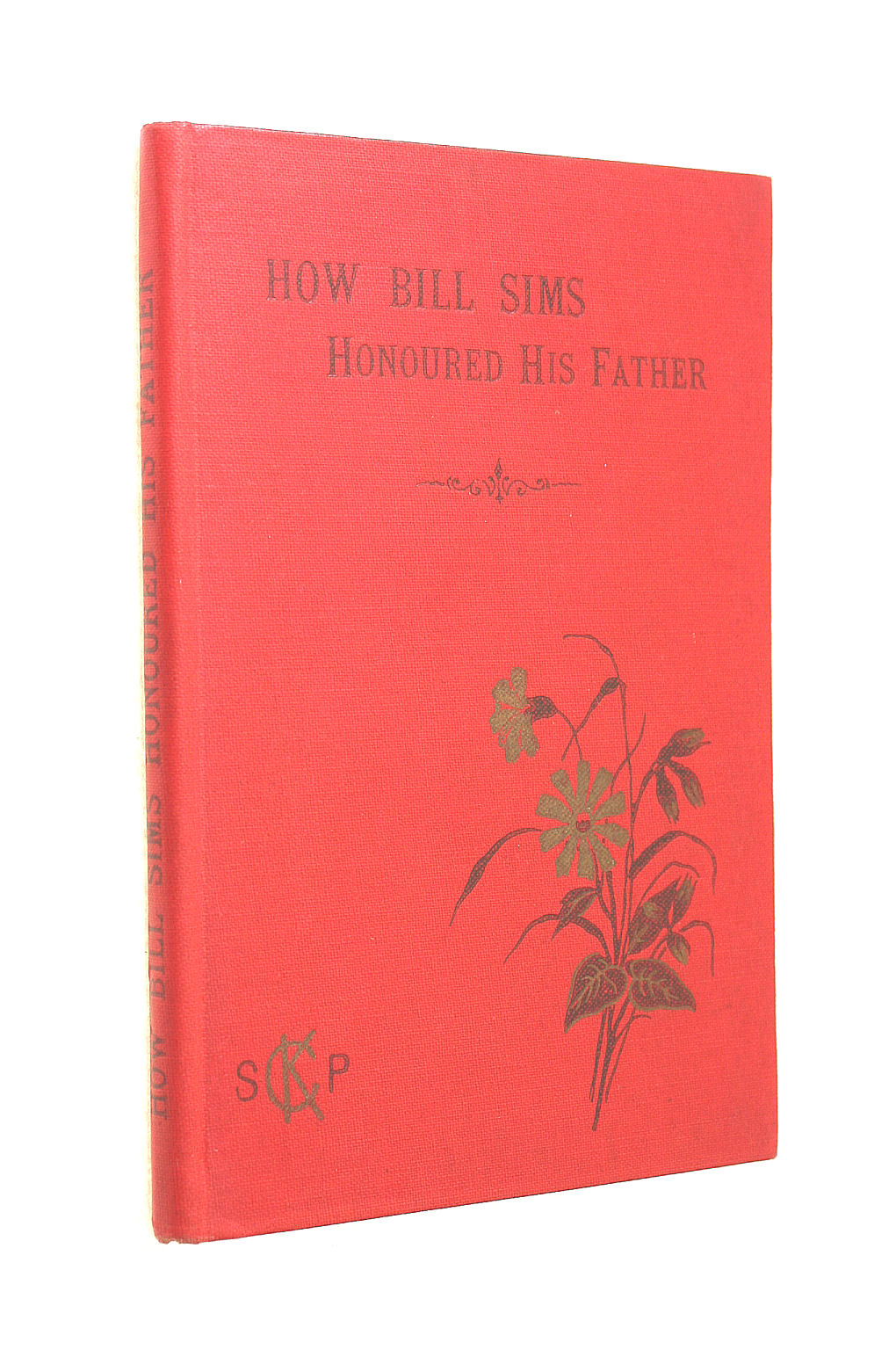 How Bill Sims Honoured His Father Illustrated By J.Nash