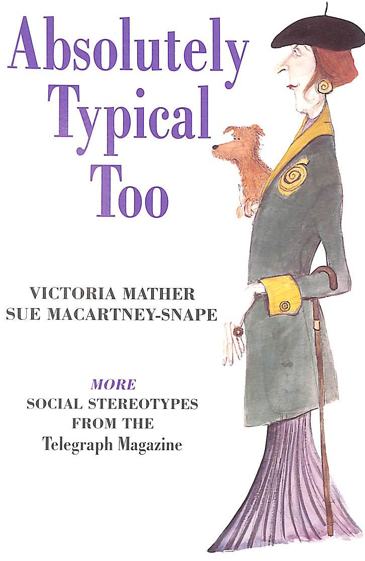 Absolutely Typical: The Best of Social Stereotypes from the "Telegraph ...