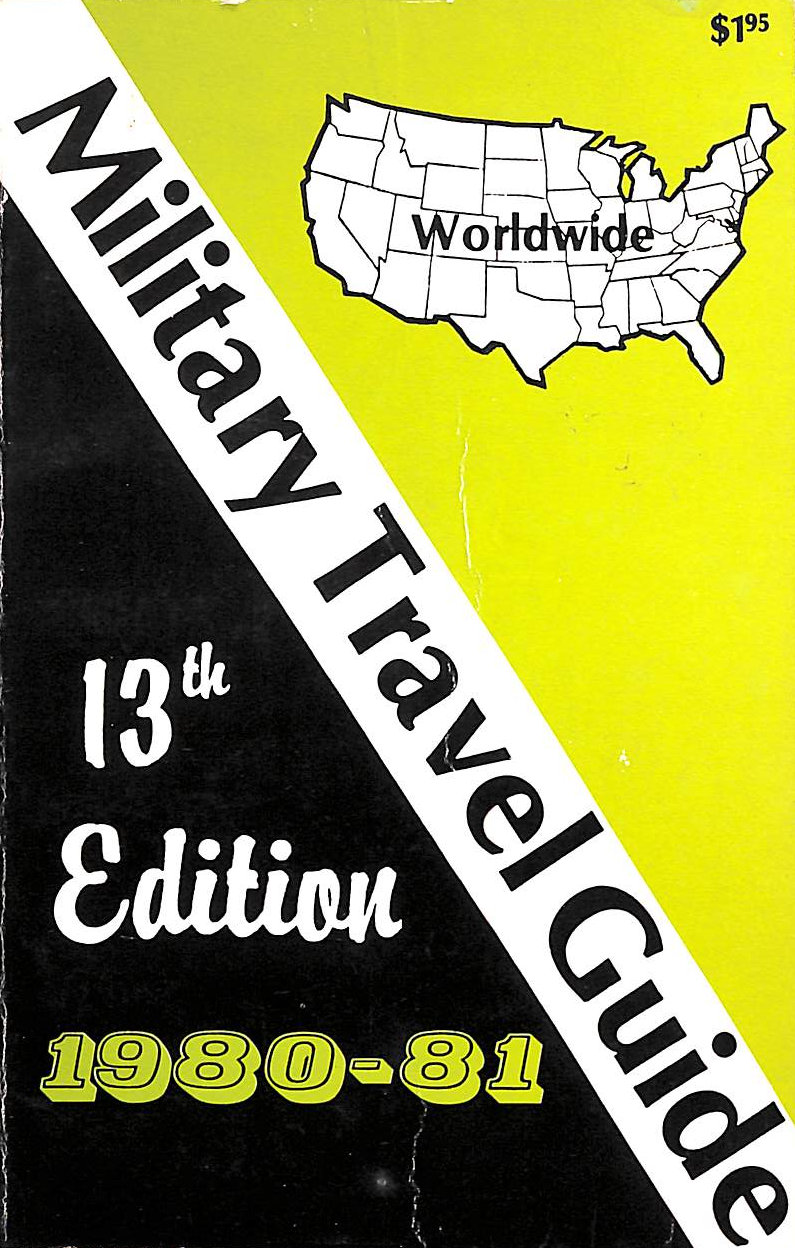 Military Travel Guide: A Guide To Military Facilities World-Wide
