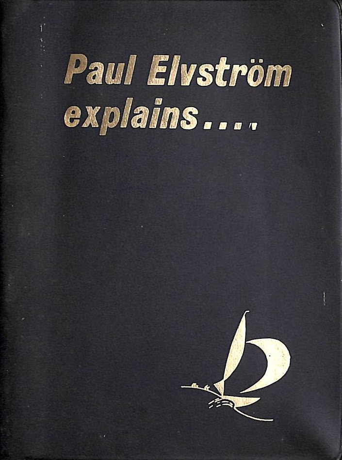 Paul Elvstrom Explains the Yacht Racing Rules