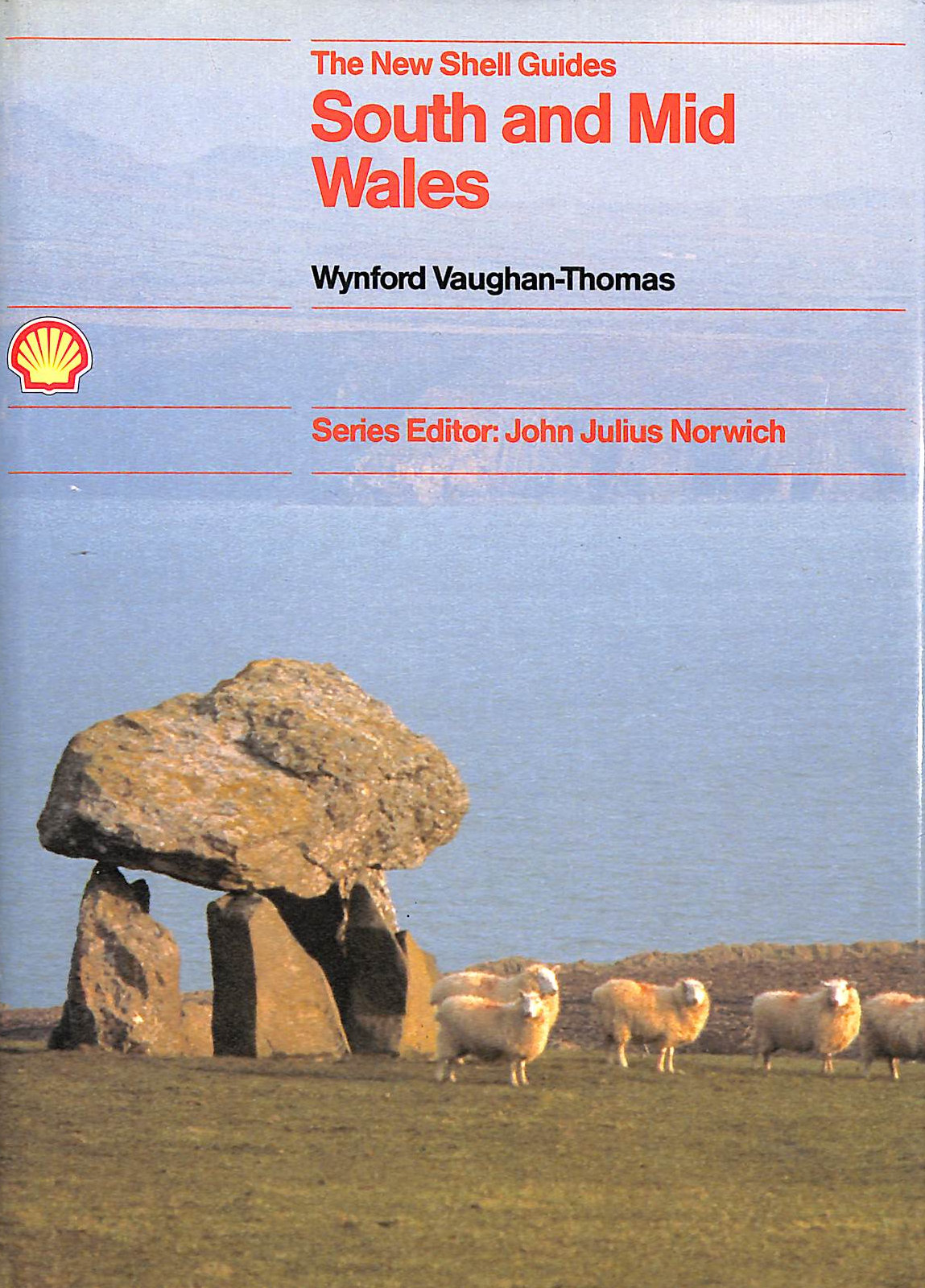 The New Shell Guides: South And Mid-Wales