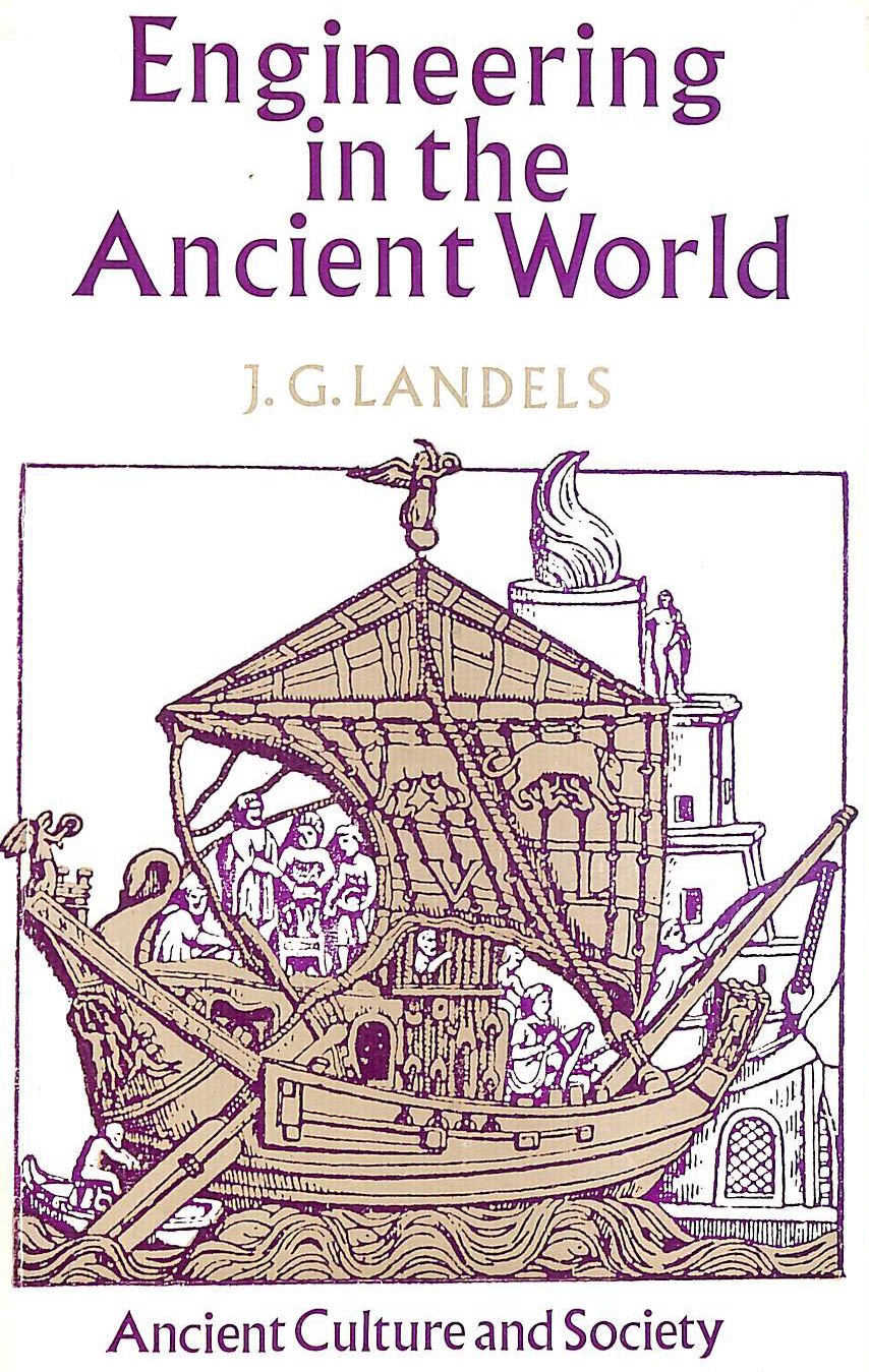 Engineering in the Ancient World (Ancient Culture & Society S.)