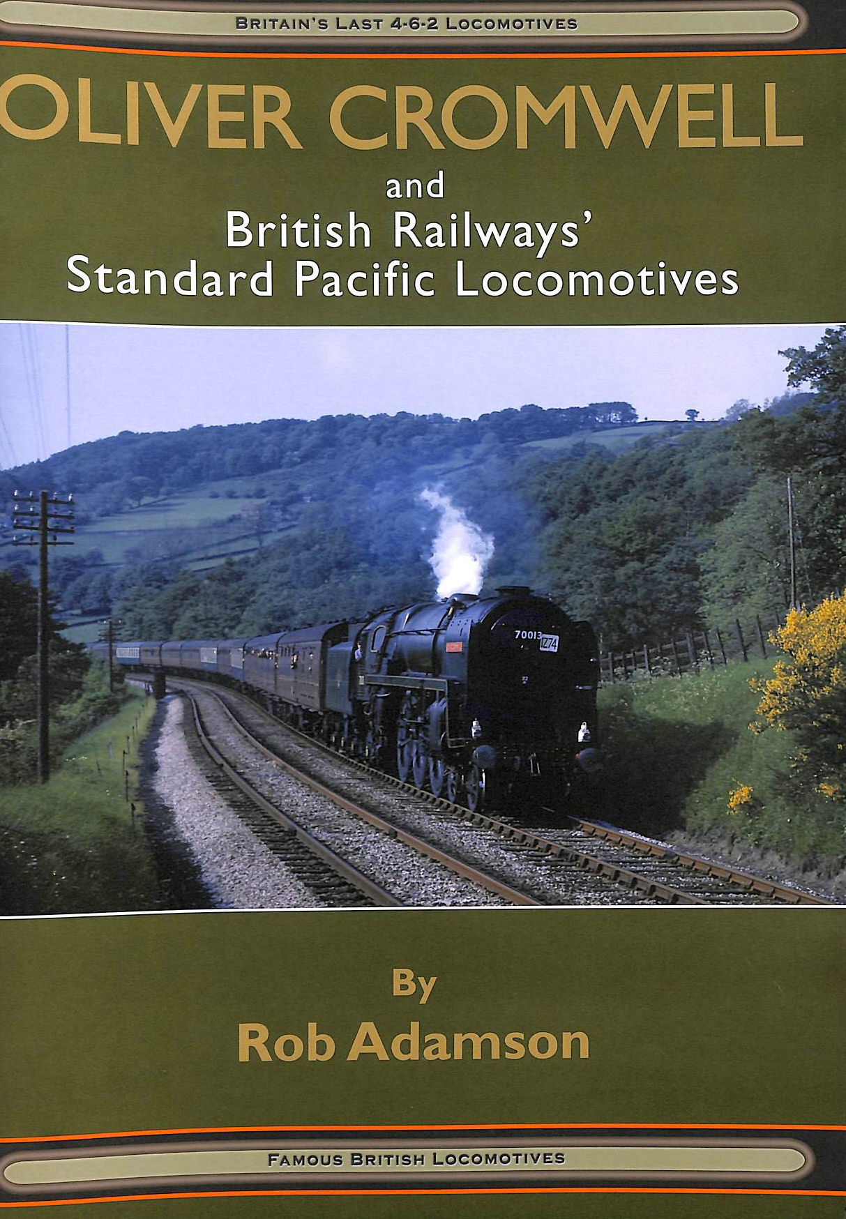Oliver Cromwell & British Railways Standard Pacific Locomotives