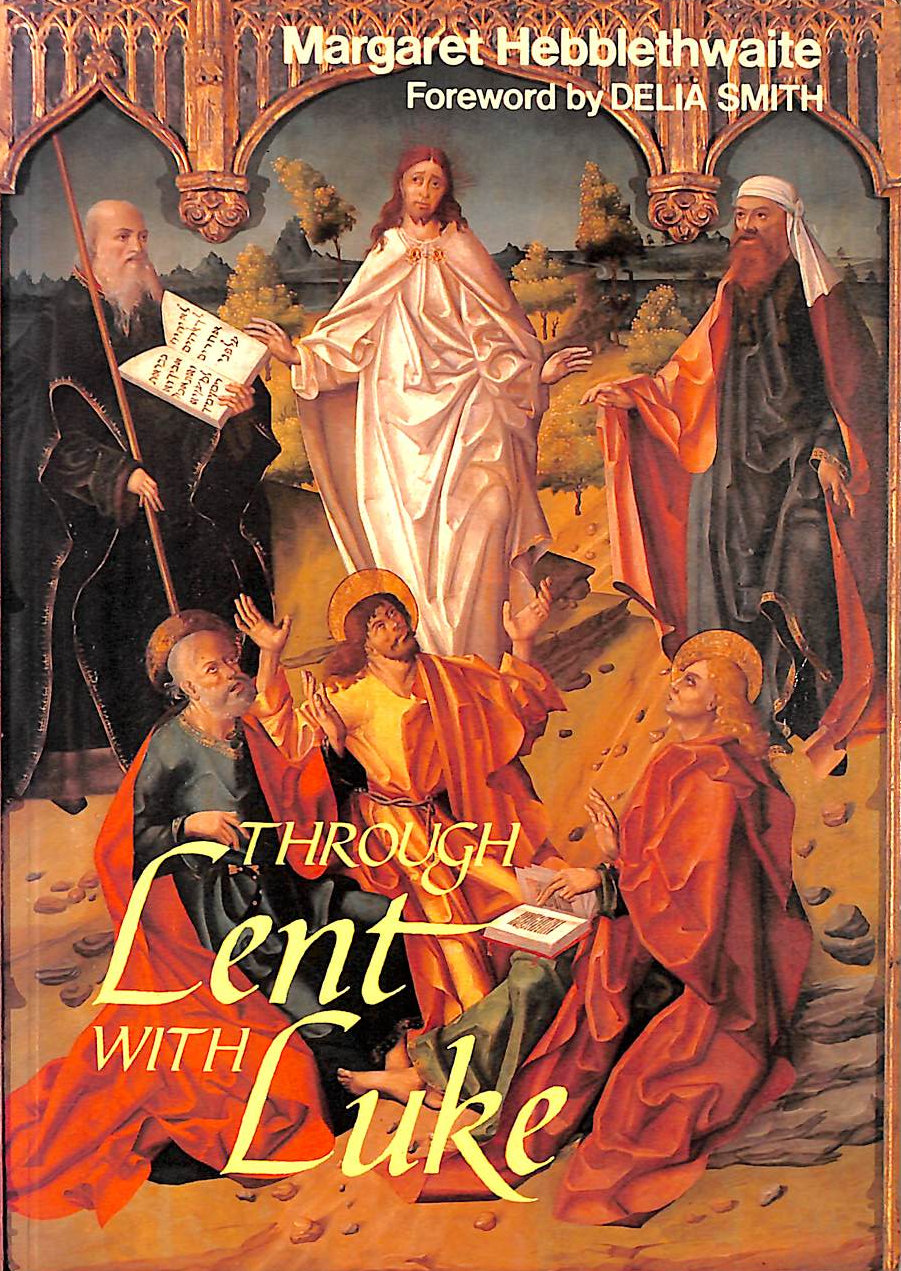 Through Lent with Luke: Daily Reflections on the Transfiguration and ...