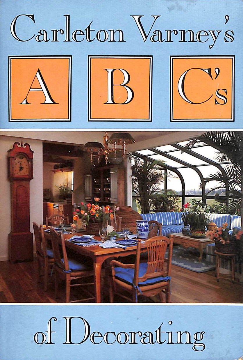 Carleton Varney's A B C's of Decorating.