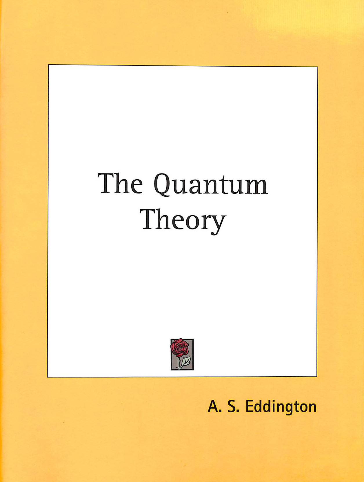 The Quantum Theory