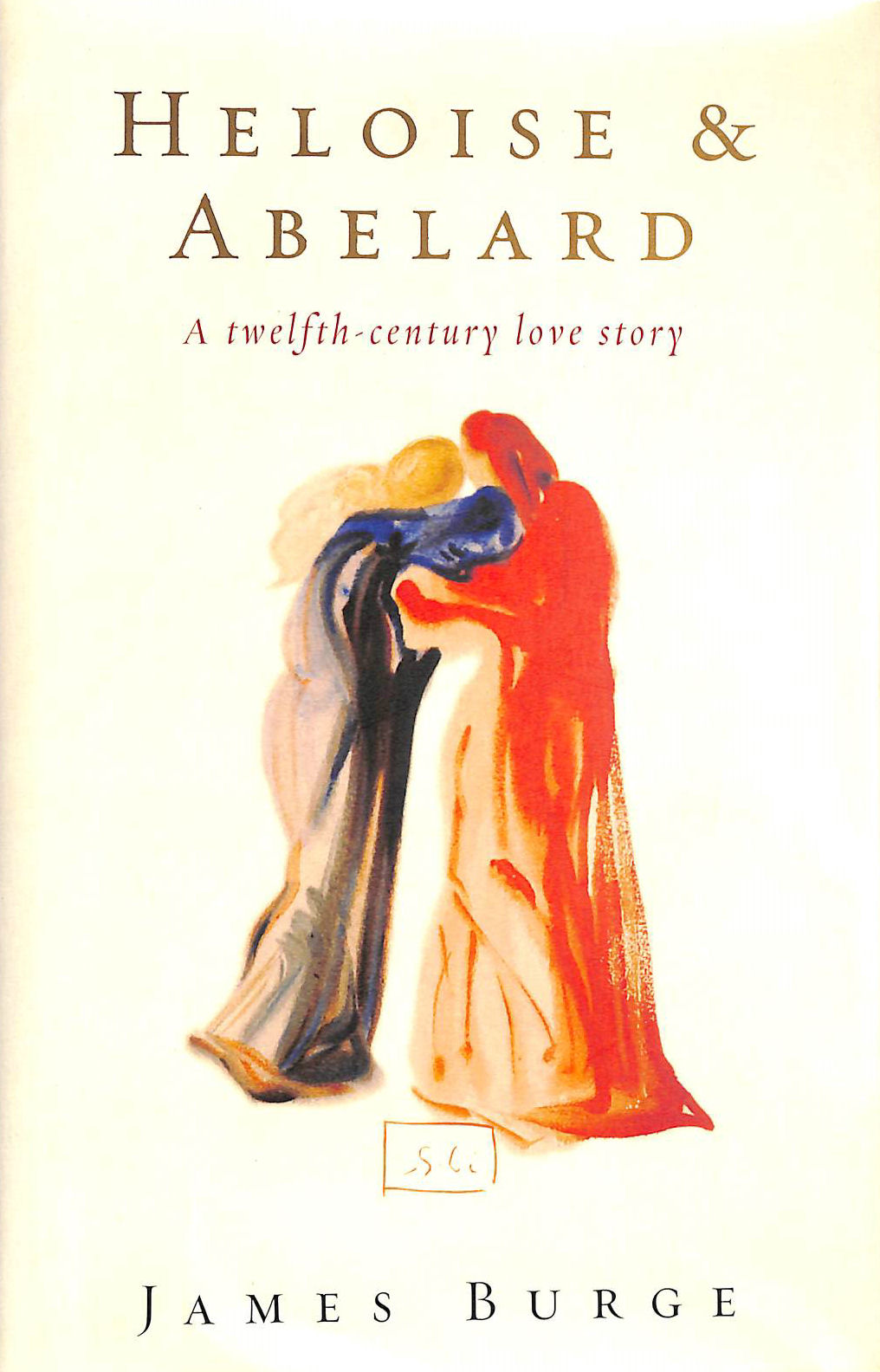 Abelard and Heloise (Great Medieval Thinkers)