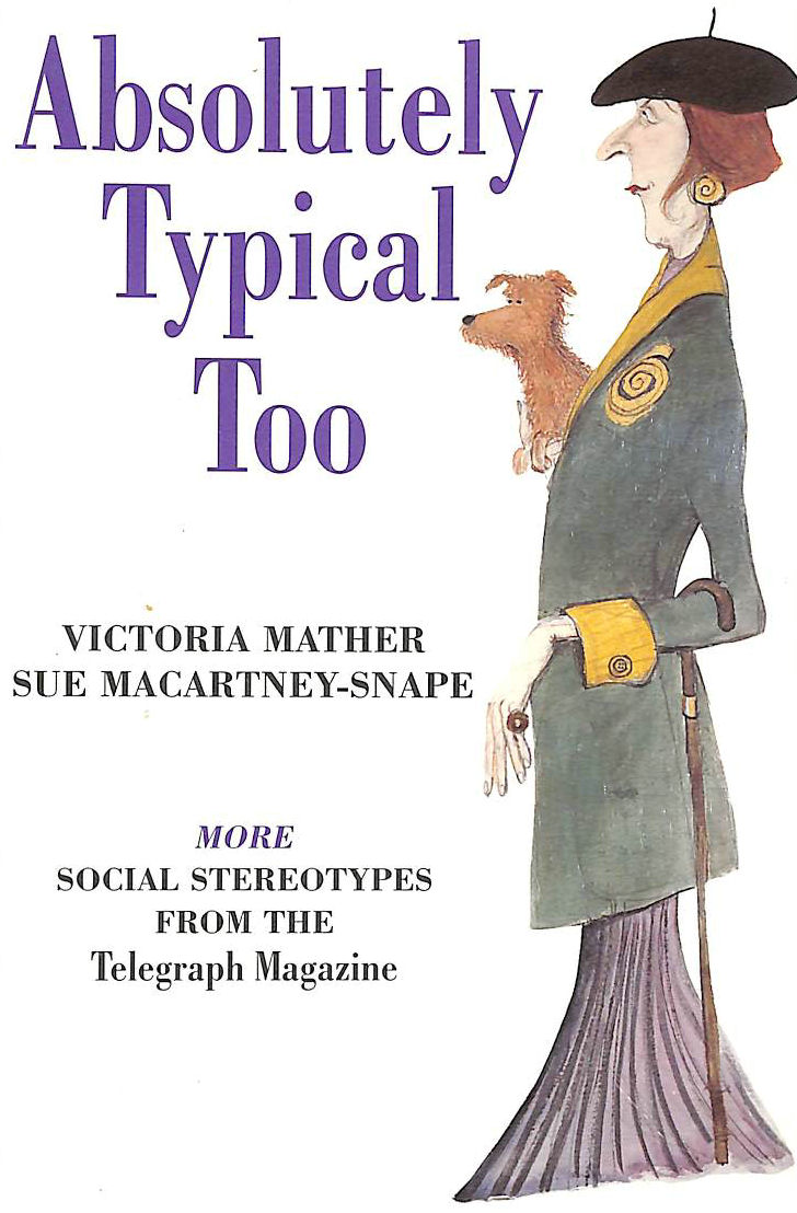 Absolutely Typical: The Best of Social Stereotypes from the "Telegraph ...