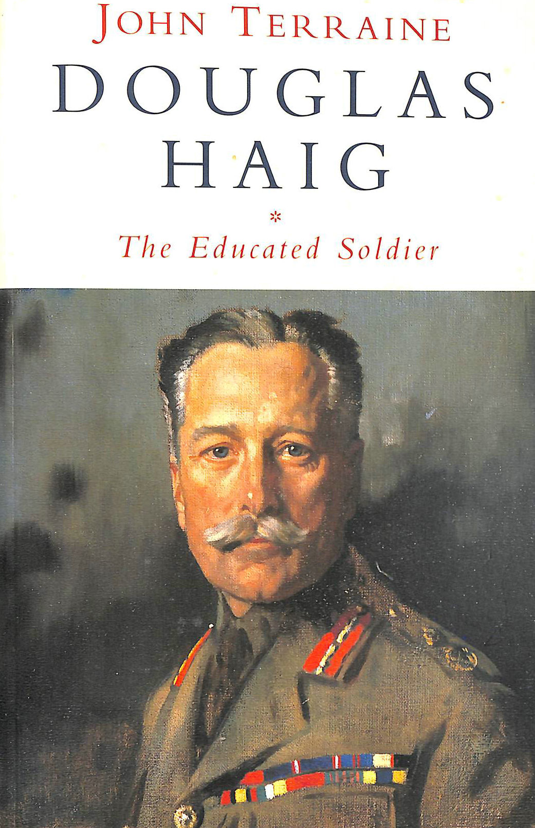 Douglas Haig: The Educated Soldier (Cassell)