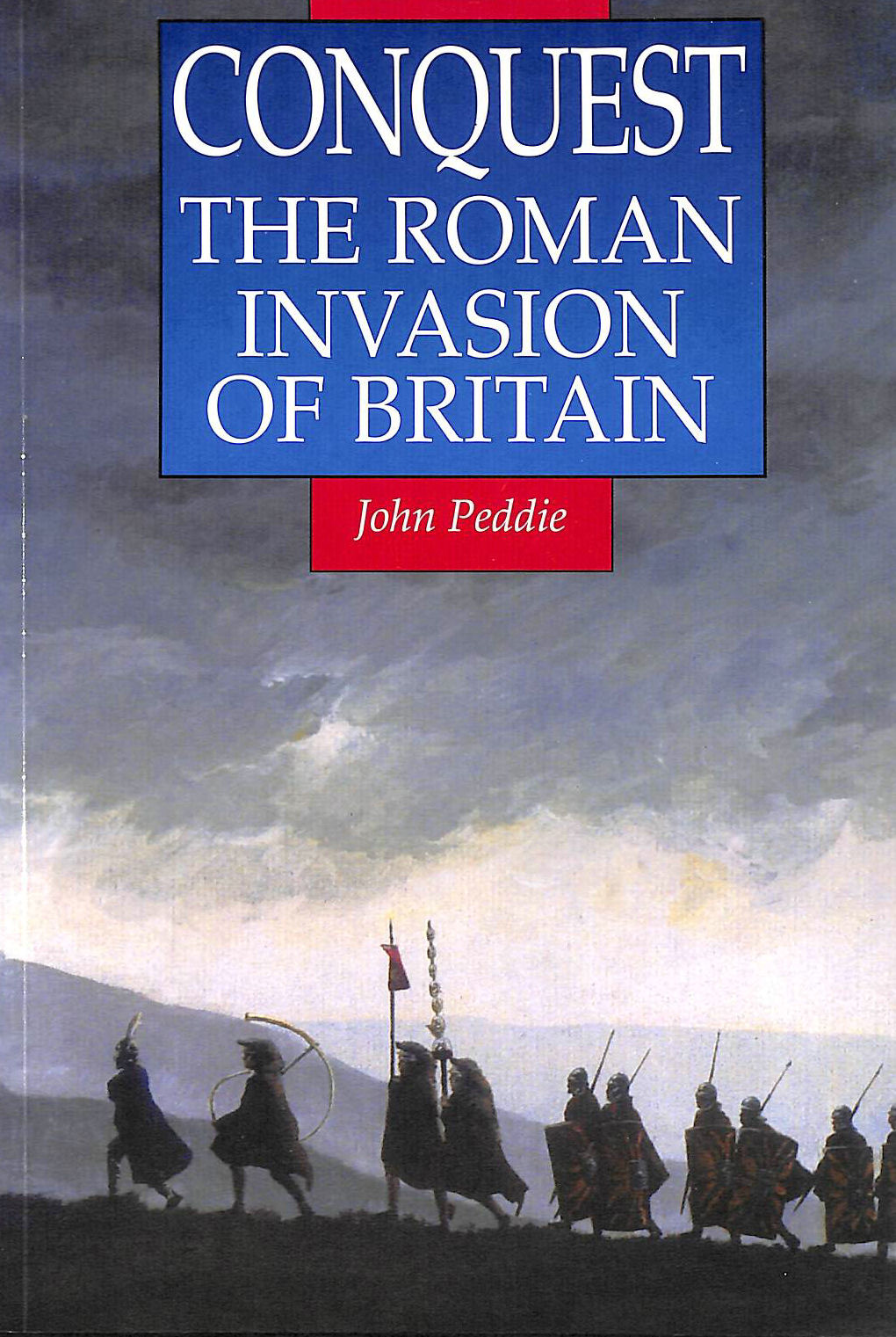 Conquest: Roman Invasion of Britain (Illustrated History Paperbacks) Conquest: Roman Invasion of Britain (Illustrated History Paperbacks)
