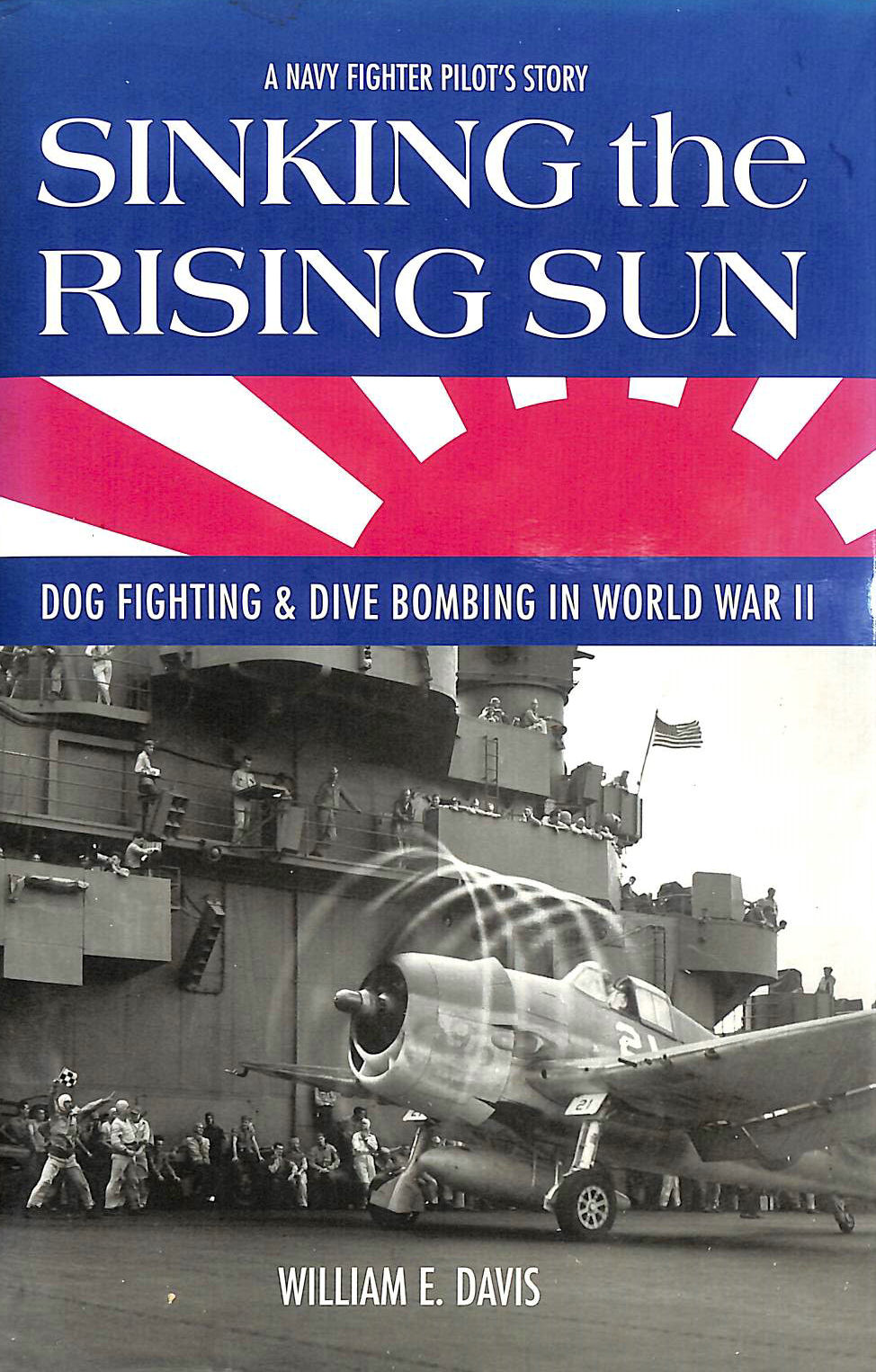 Sinking the Rising Sun: Dog Fighting and Dive Bombing in World War II