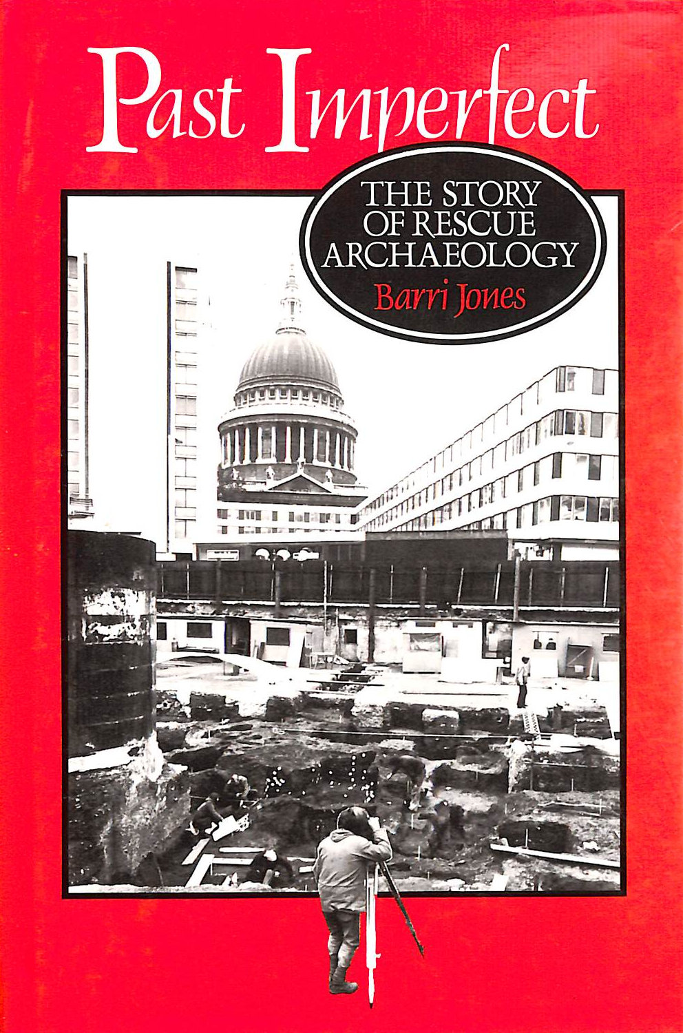 Past Imperfect: Story of Rescue Archaeology