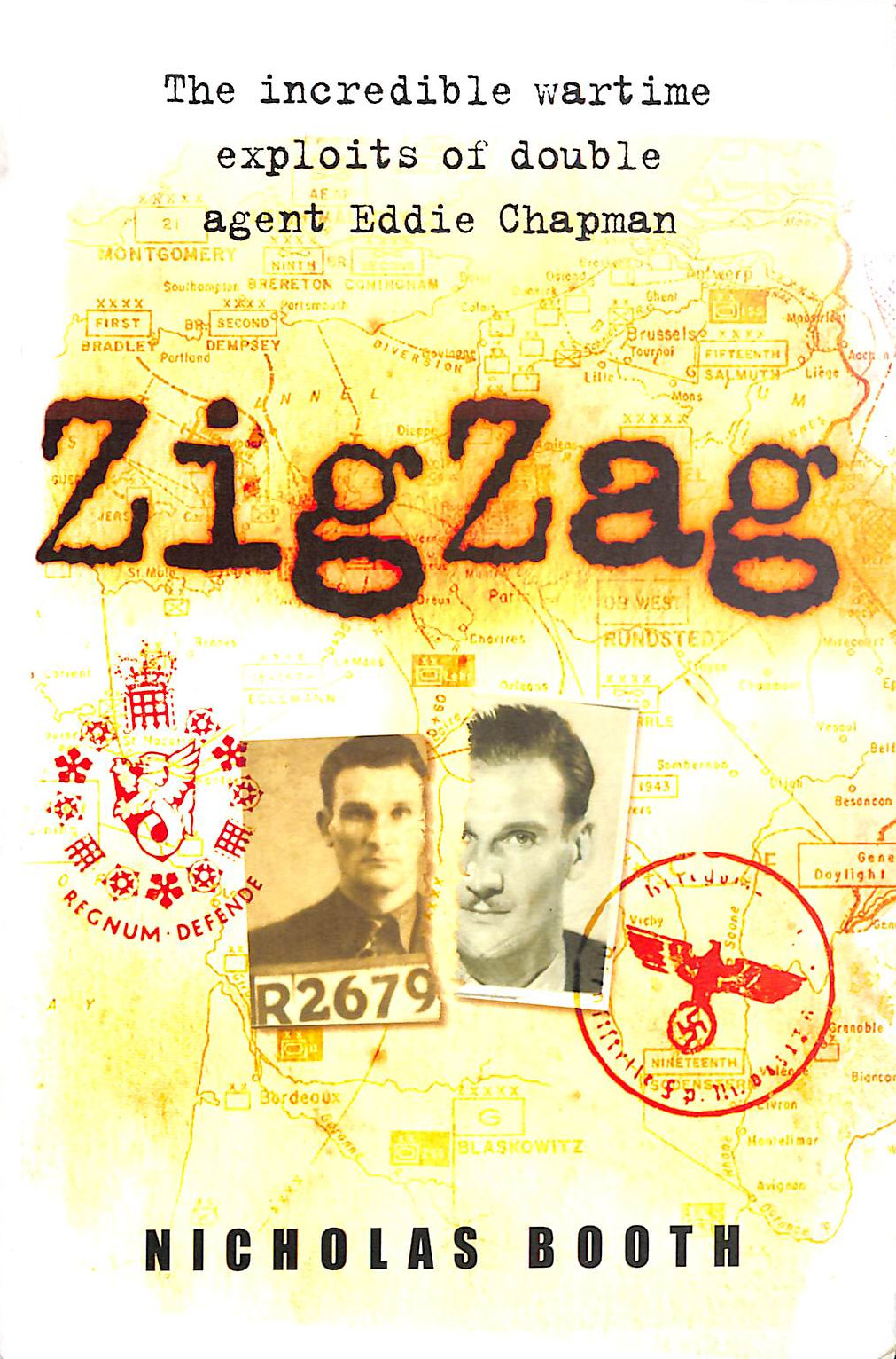 Zigzag - The Incredible Wartime Exploits of Double Agent Eddie Chapman