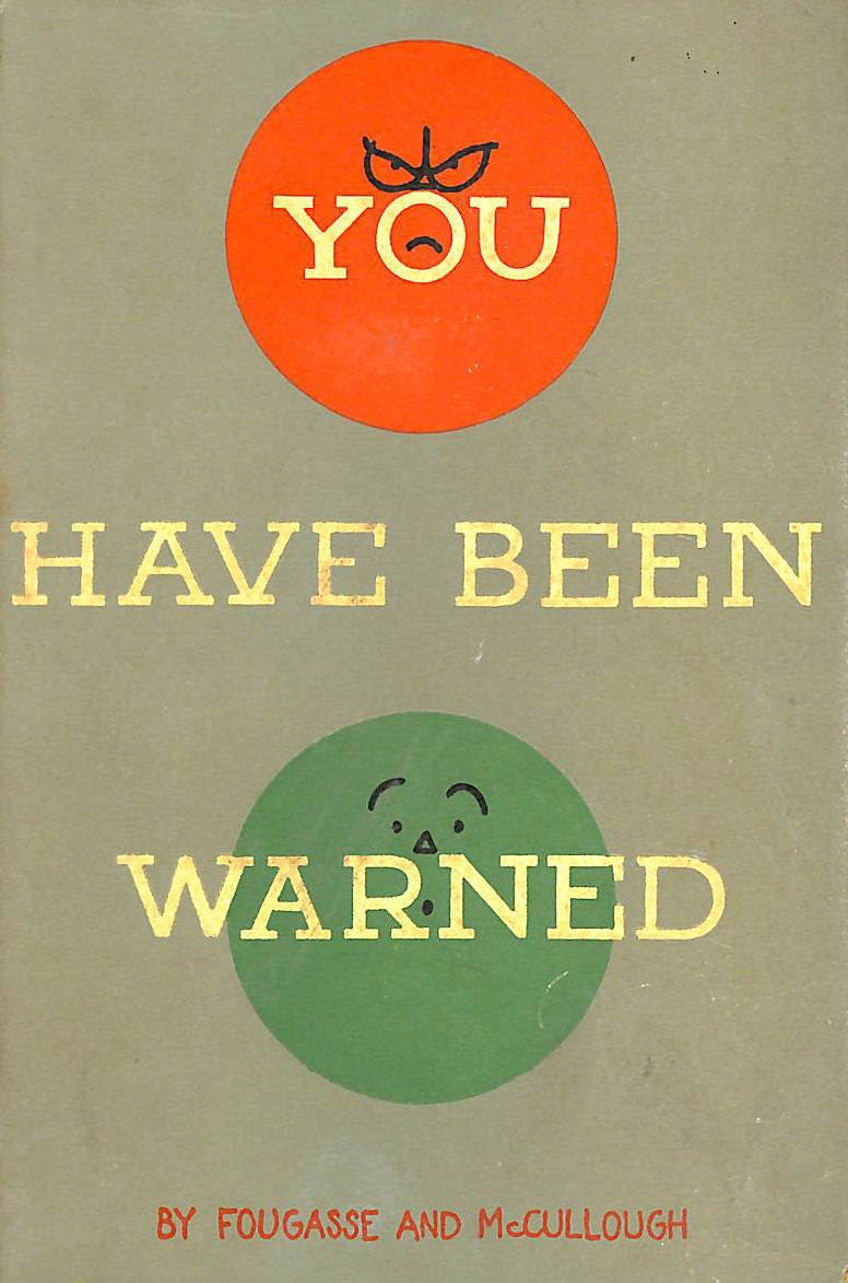 You Have Been Warned : A Complete Guide to the Road.