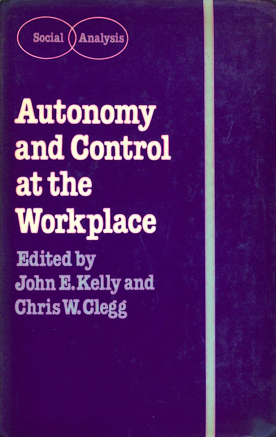 Autonomy and Control at the Workplace