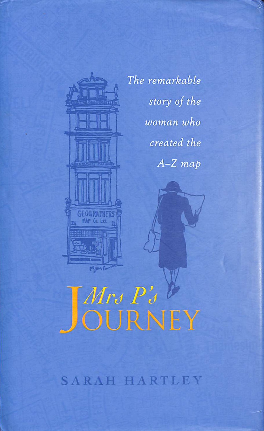 Mrs. P's Journey: The Remarkable Story of the Woman Who Created the A-Z Map