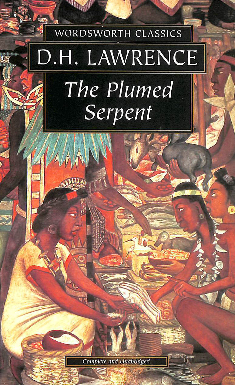 The Plumed Serpent (Wordsworth Classics)