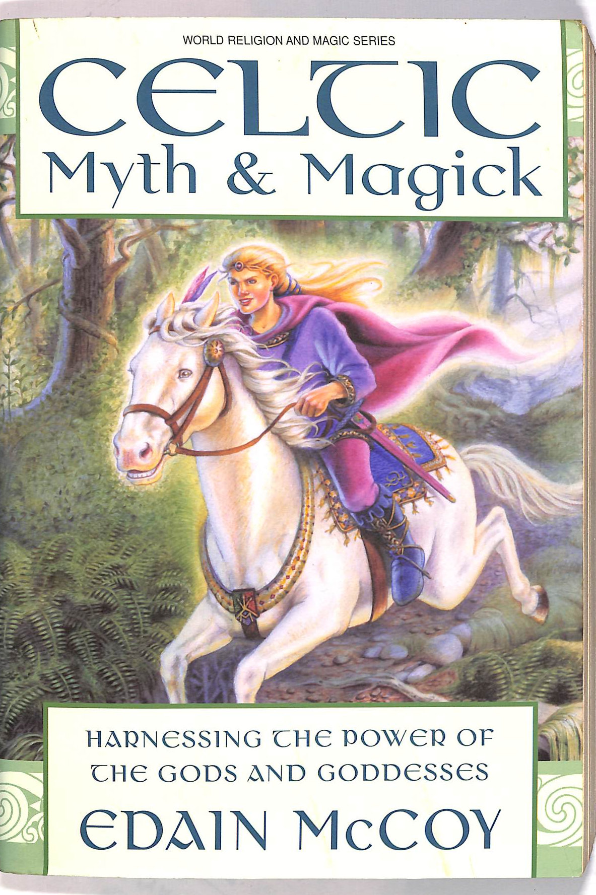 Celtic Myth and Magick: Harness the Power of the Gods and Goddesses ...