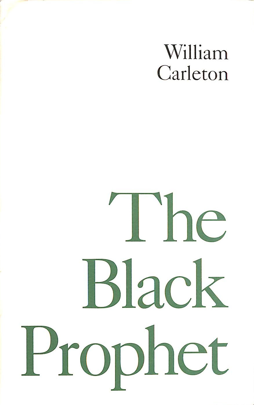 Black Prophet: A Tale of Irish Famine (Hibernia: Literature & Nation in ...