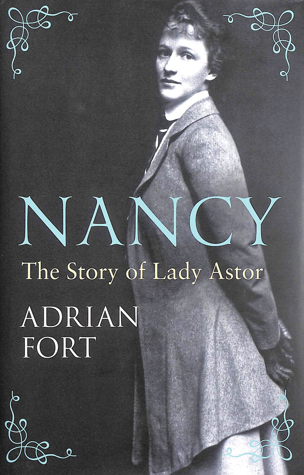 Nancy: The Story of Lady Astor