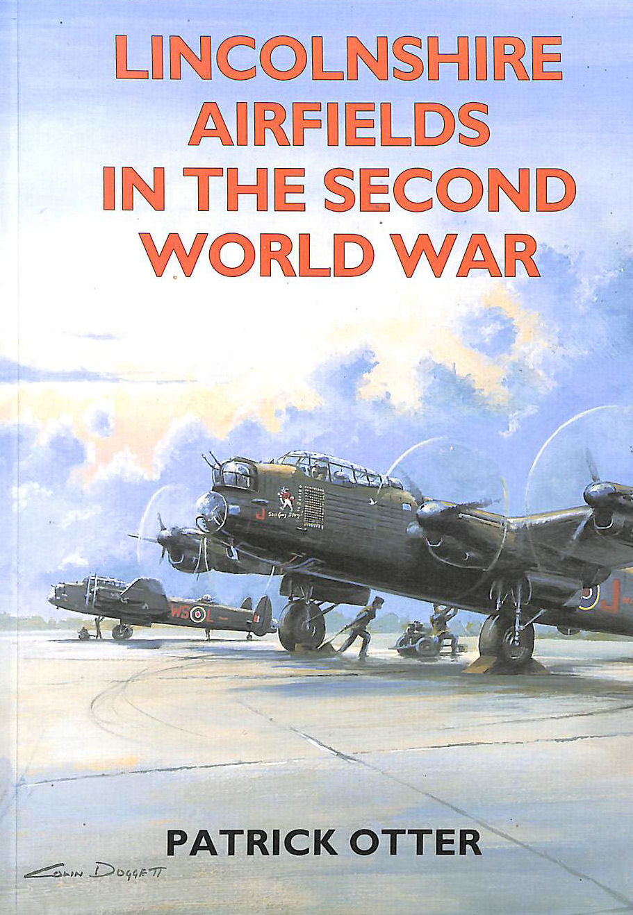 Lincolnshire Airfields in the Second World War (Second World War ...