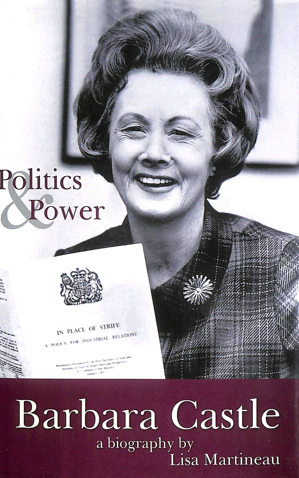 Barbara Castle: Politics and Power (Politics & power)
