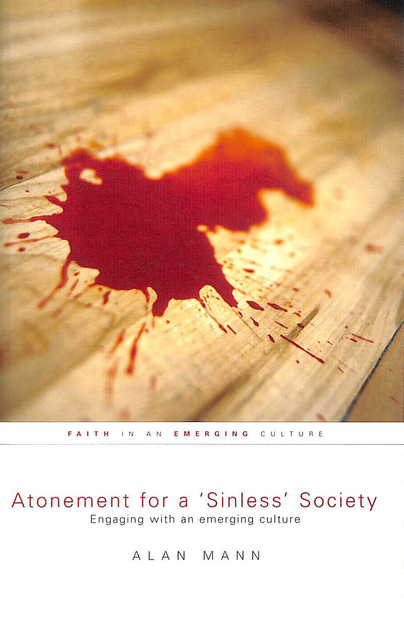 Atonement for a 'sinless' Society: Engaging with an Emerging Culture ...