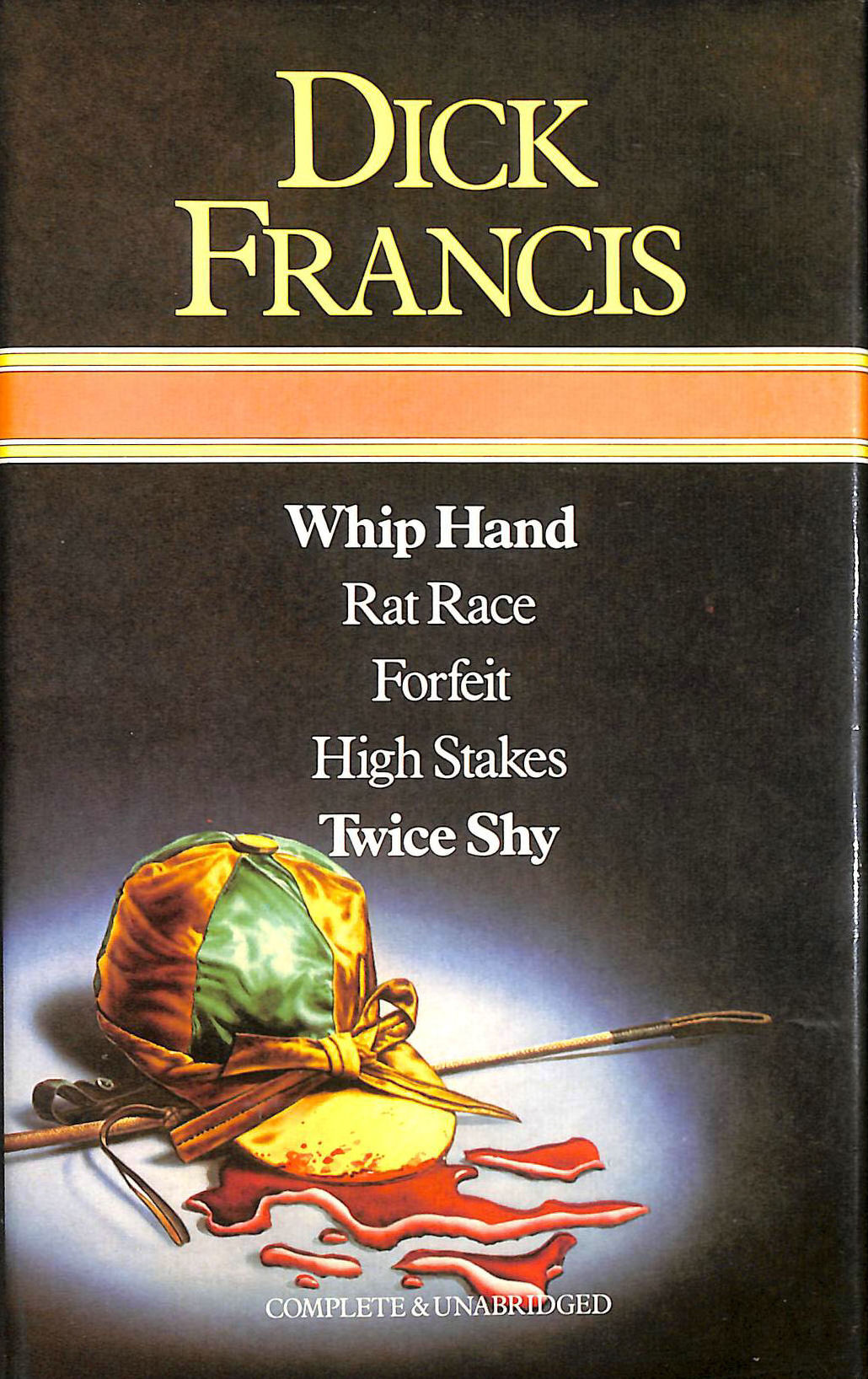 Whip Hand, Rat Race, Forfeit, High Stakes, Twice Shy