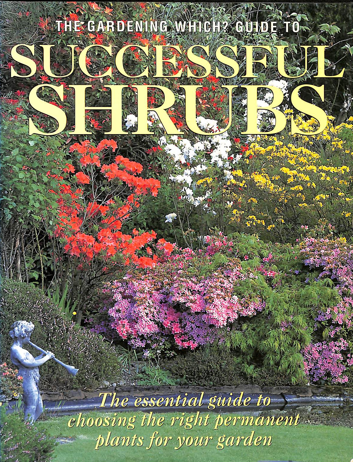 Gardening Which? Guide to Successful Shrubs