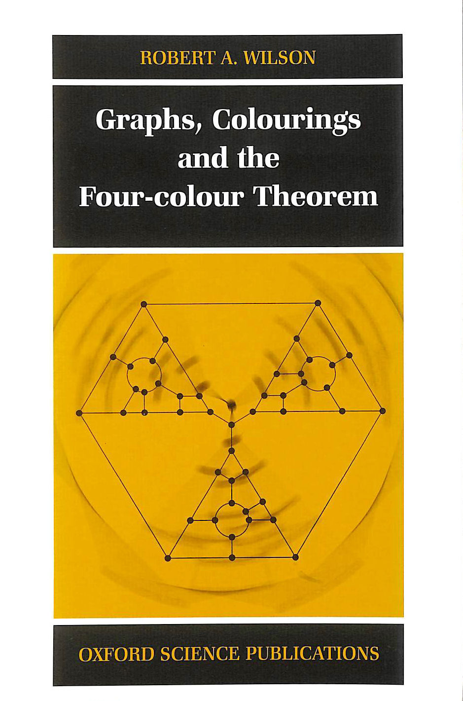 Graphs, Colourings and the Four-Colour Theorem (Oxford Science ...