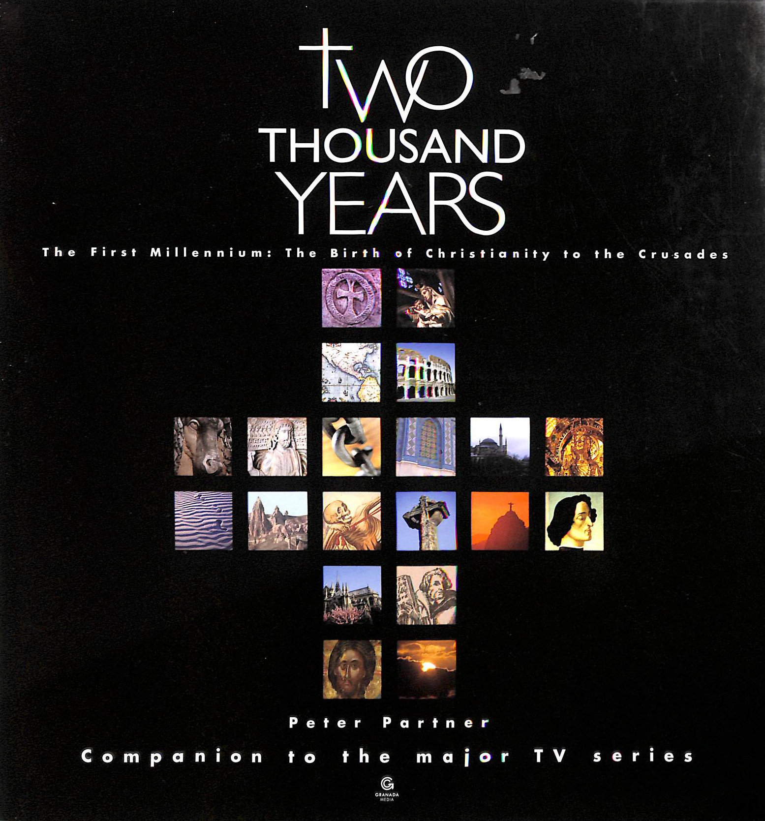 Two Thousand Years - The First Millennium, the Birth of Christ to the ...