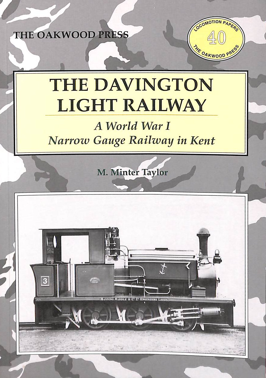 The Davington Light Railway: A World War I Narrow Gauge Railway in Kent ...