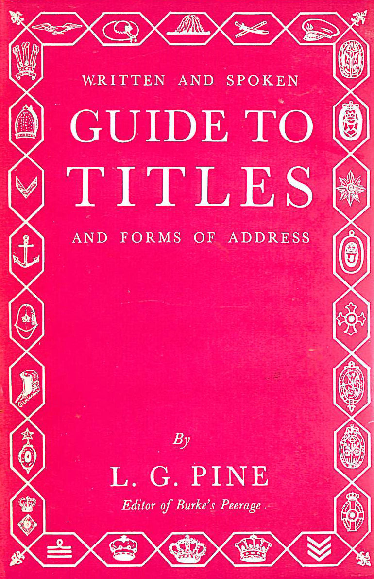 Written and Spoken Guide to Titles and Forms of Address (Right Way Books)