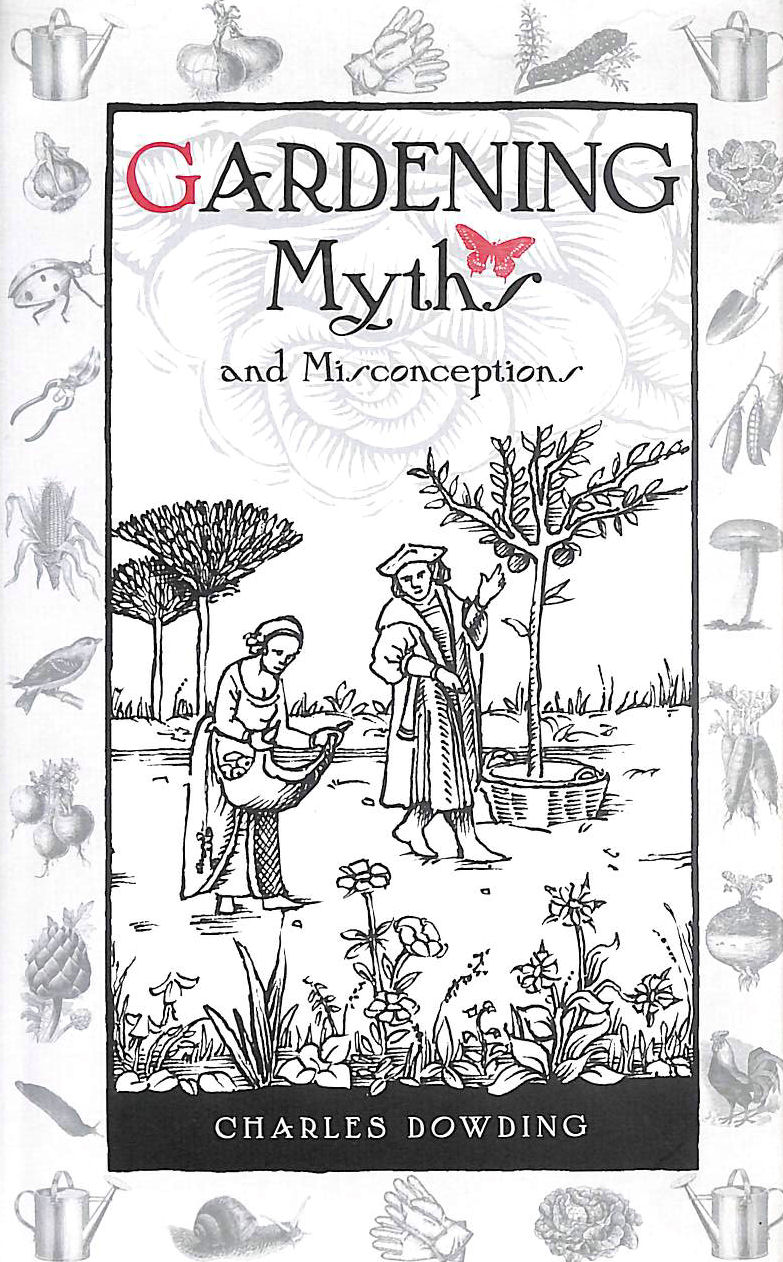 Gardening Myths and Misconceptions (Wise Words)