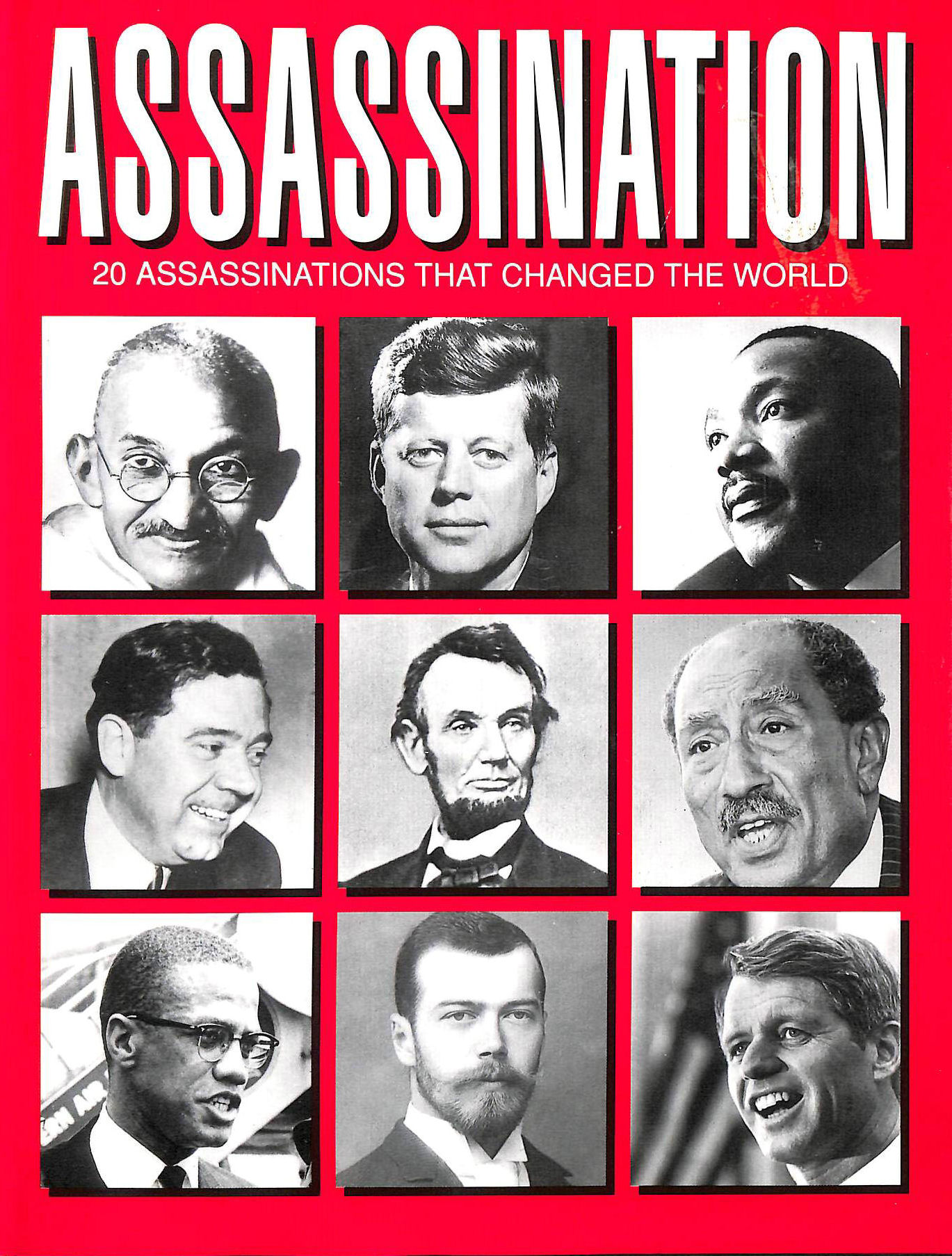 Assassination: 20 Assassinations That Changed the World