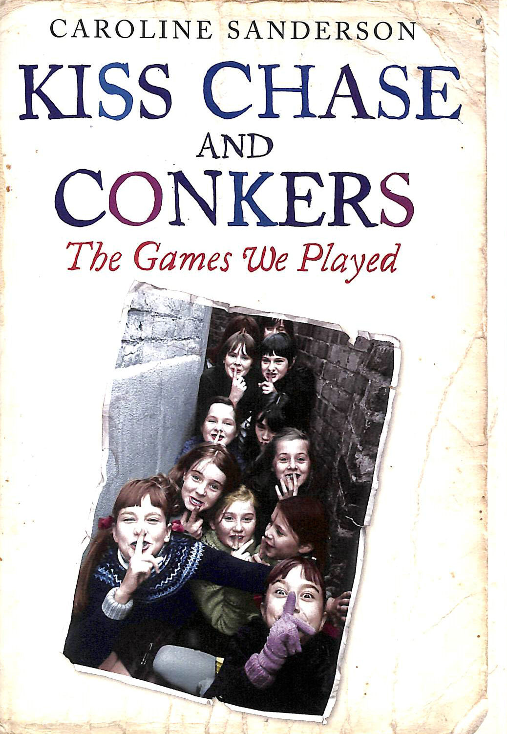 Kiss Chase and Conkers: the Games We Played