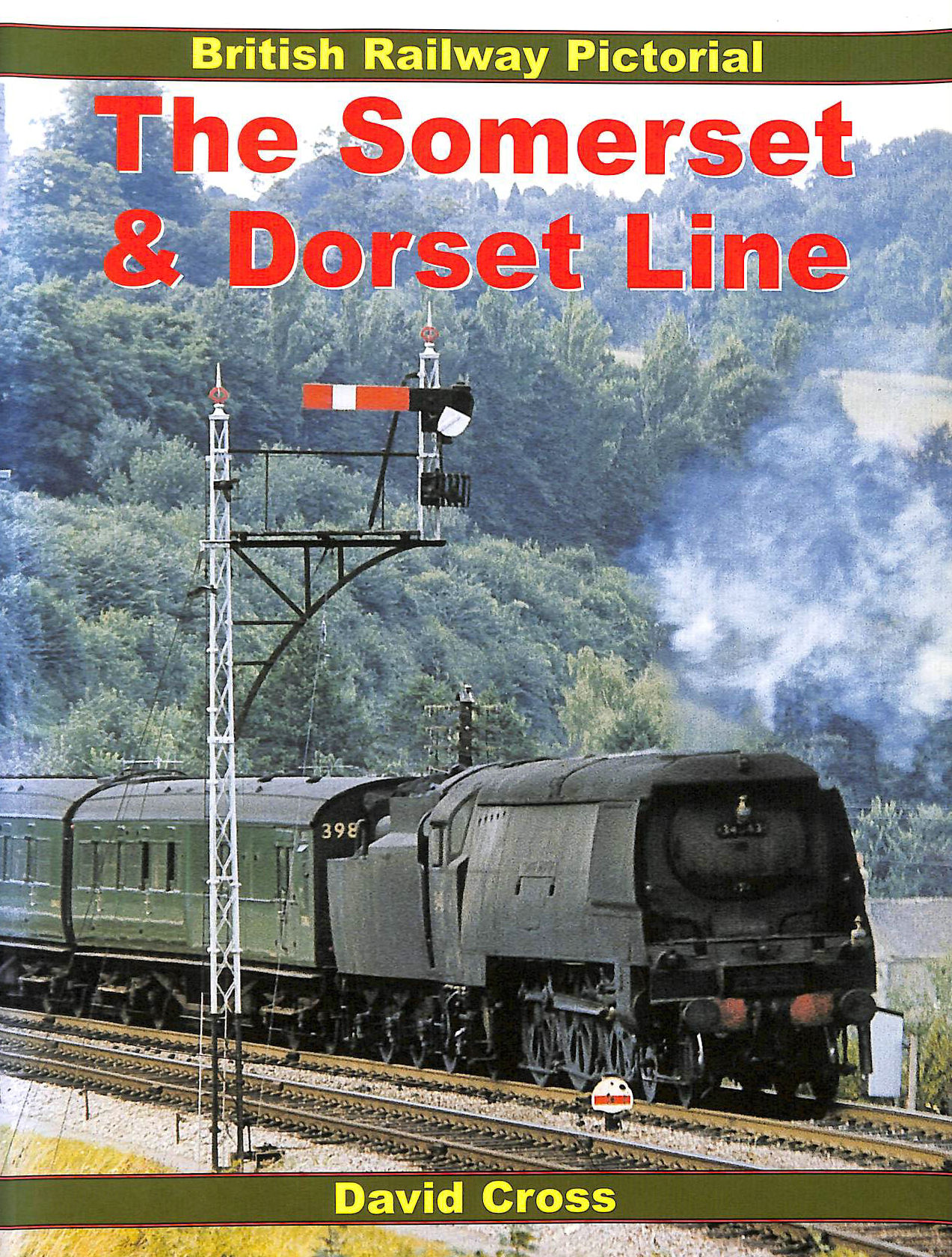 British Railway Pictorial: The Somerset & Dorset Line (British Railway ...