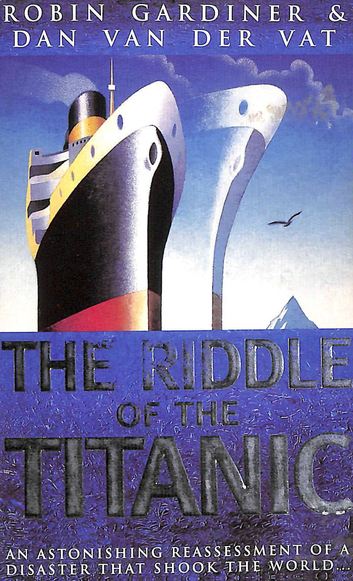 The Riddle Of The Titanic