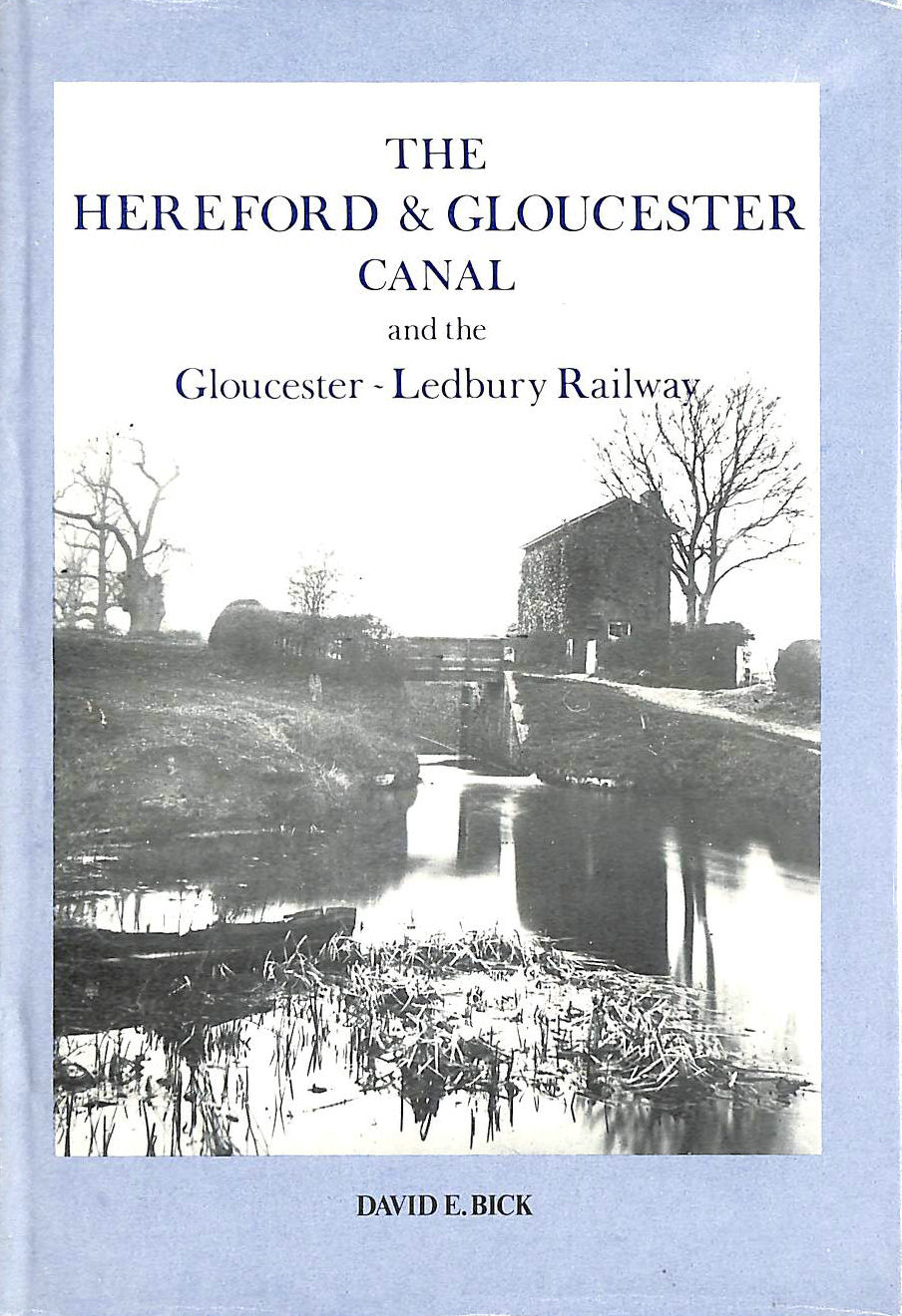 The Hereford & Gloucester Canal and the Gloucester Ledbury Railway