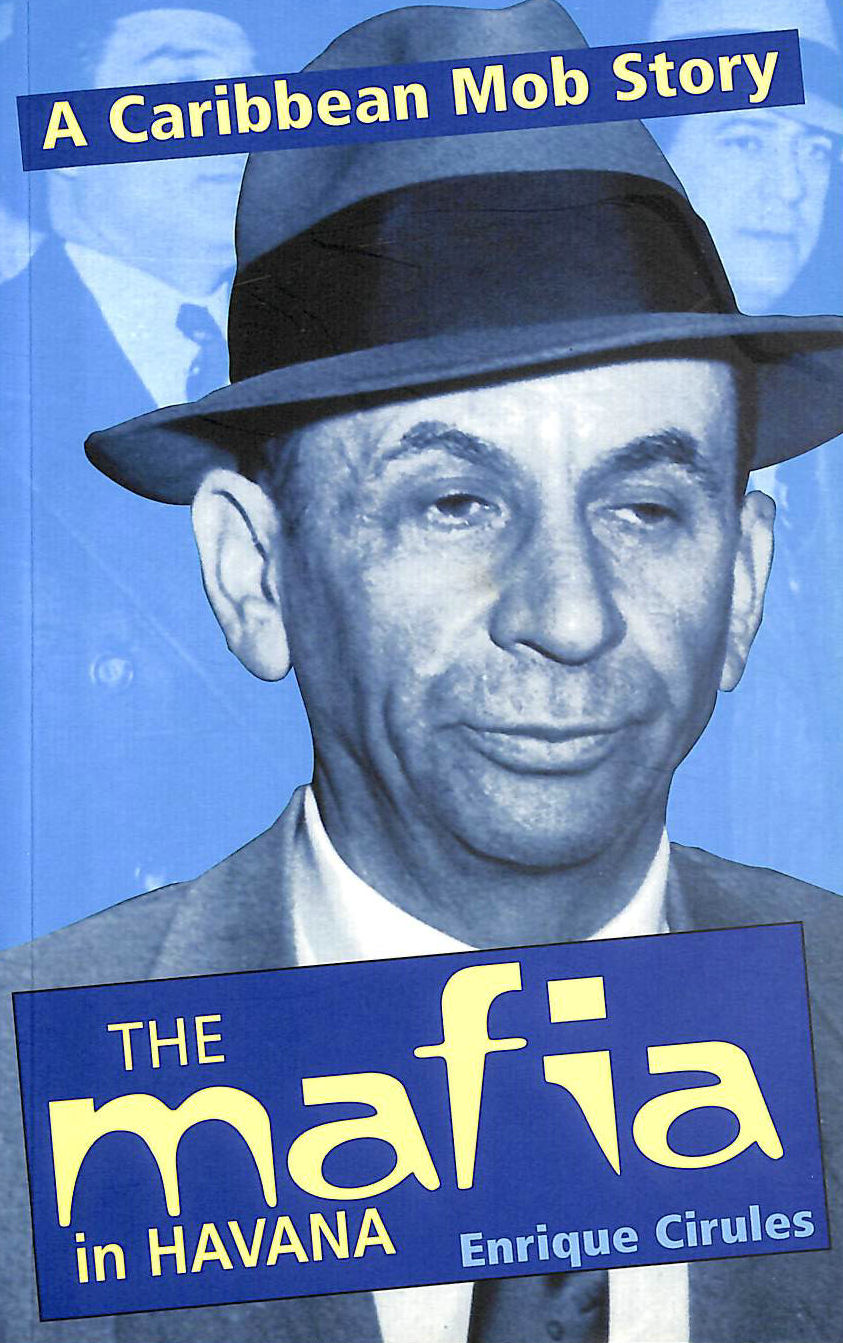 The Mafia In Havana: A Caribbean Mob Story
