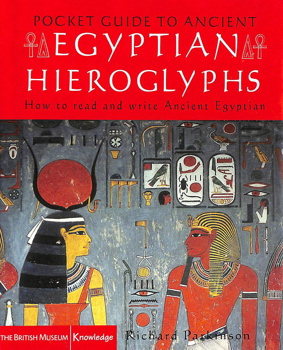 Pocket Guide to Ancient Egyptian Hieroglyphs: How to read and write ...