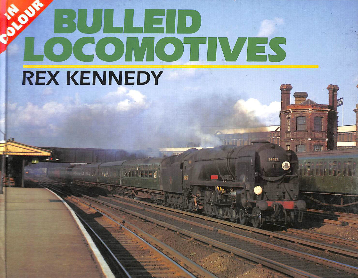 Bulleid Locomotives in Colour