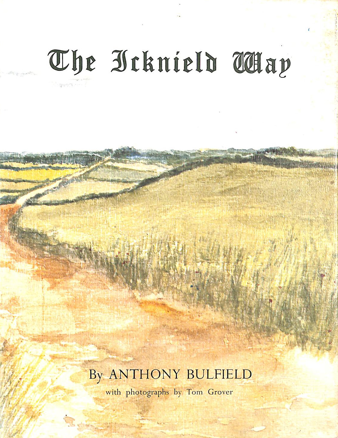 The Icknield Way: A journey through the history and country of England ...