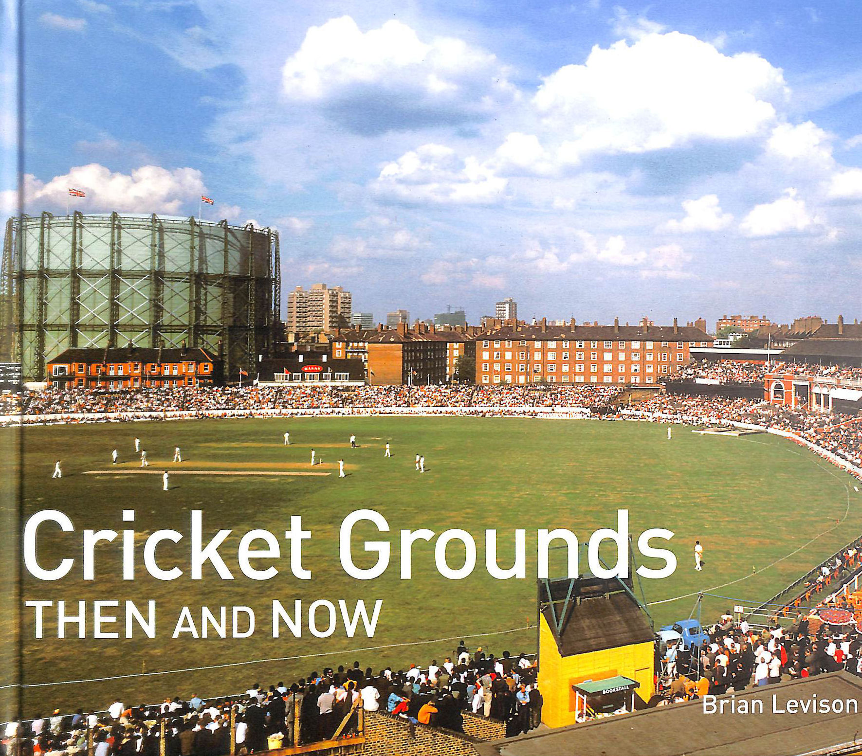 Cricket Grounds Then and Now