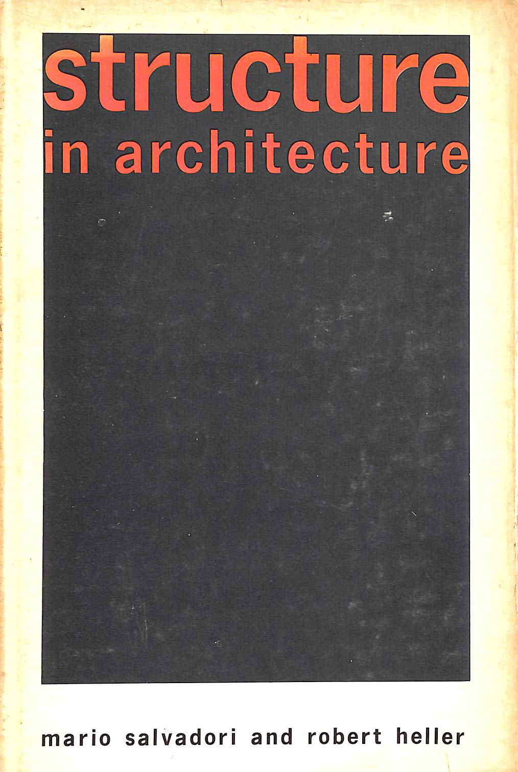 Structure in Architecture: The Building of Buildings