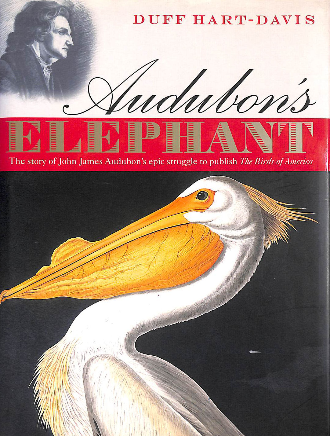 Audubon's Elephant: The story of John James Audubon's epic struggle to ...