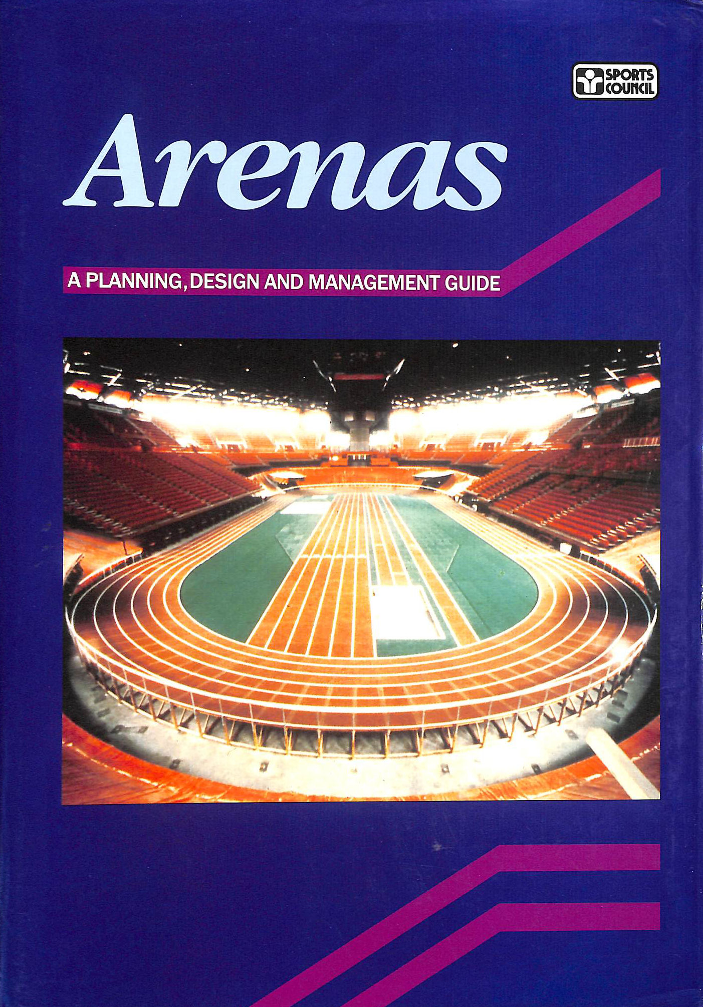 Arenas: A Planning, Design and Management Guide
