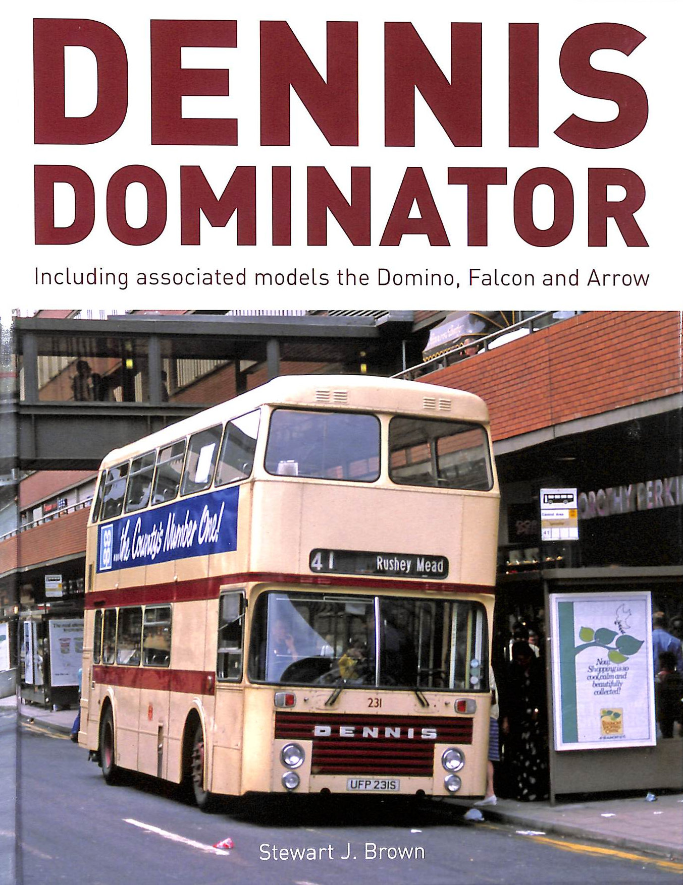 Dennis Dominator: Including Associated Models the Domino, Falcon and Arrow