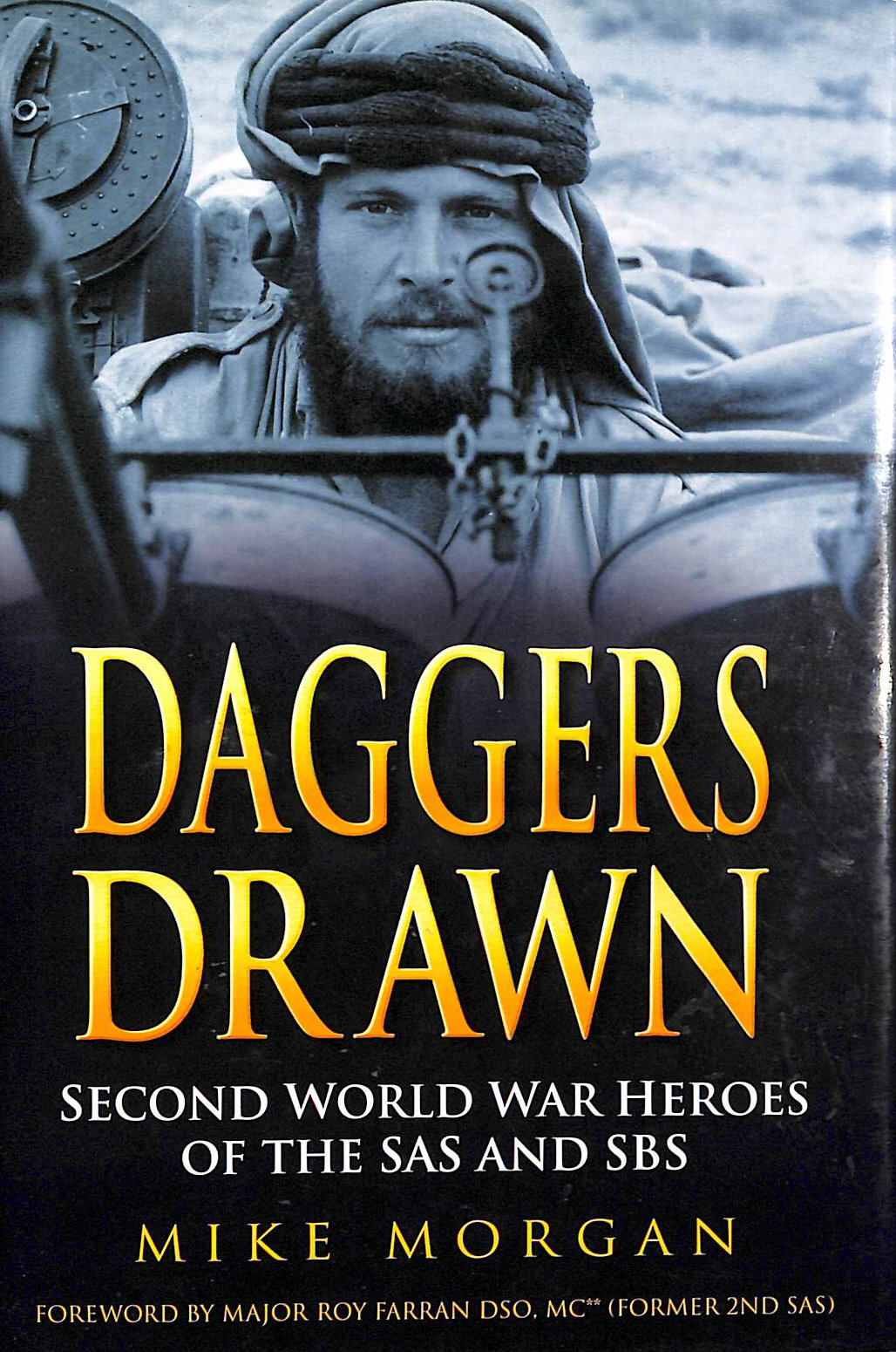 Daggers Drawn: Second World War Heroes of the SAS and SBS